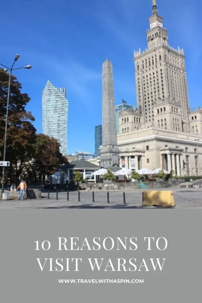 Top 10 reasons to visit Warsaw right now - Travel With A Spin